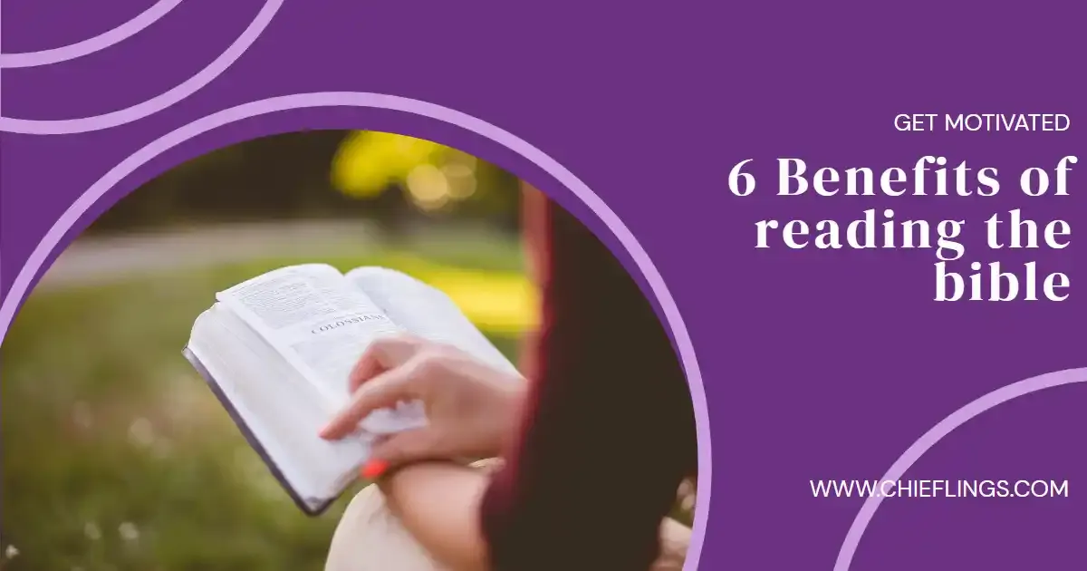 6 Invaluable Benefits Of Reading The Bible That Should Motivate And ...